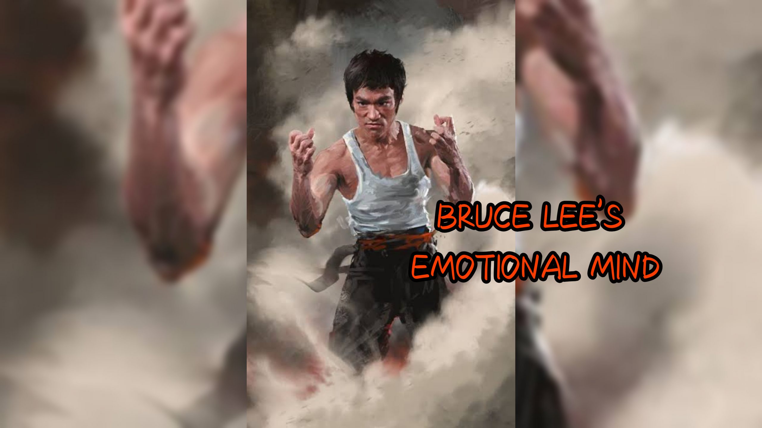 BRUCE LEE’S EMOTIONAL CONTENT EXPLAINED emotional content